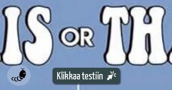 Testaa - Totuus vai tehtävä? | Testimato